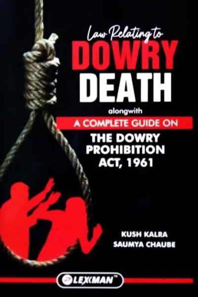 Law Relating to Dowry Death along with A Complete Guide on The Dowry ...